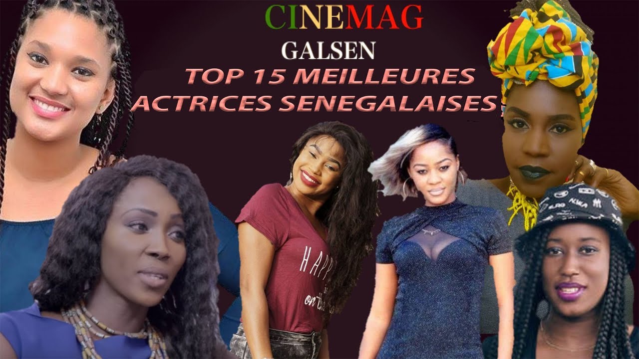 TOP 15 MEILLEURS ACTRICES EMERGENTES DU CINEMA SENEGALAIS " FEMMES ...