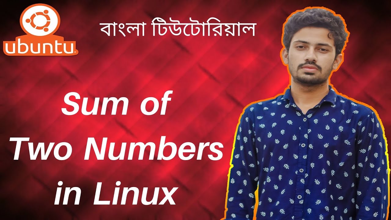 5 Ubuntu Linux Bangla Tutorial For Beginners Sum Of Two Numbers 5 Ubuntu Linux Bangla Tutorial For Beginners Sum Of Two Numbers