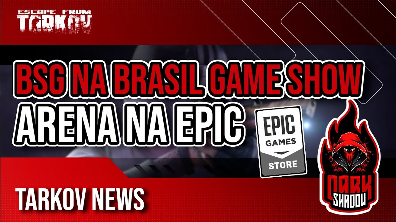 BSG na Brasil Game Show - EFT: Arena na Epic Store e mais! | Escape ...