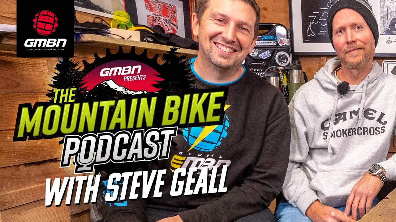 The Importance Of Dirt Jumping With Steve Geall | The GMBN Podcast Ep ...