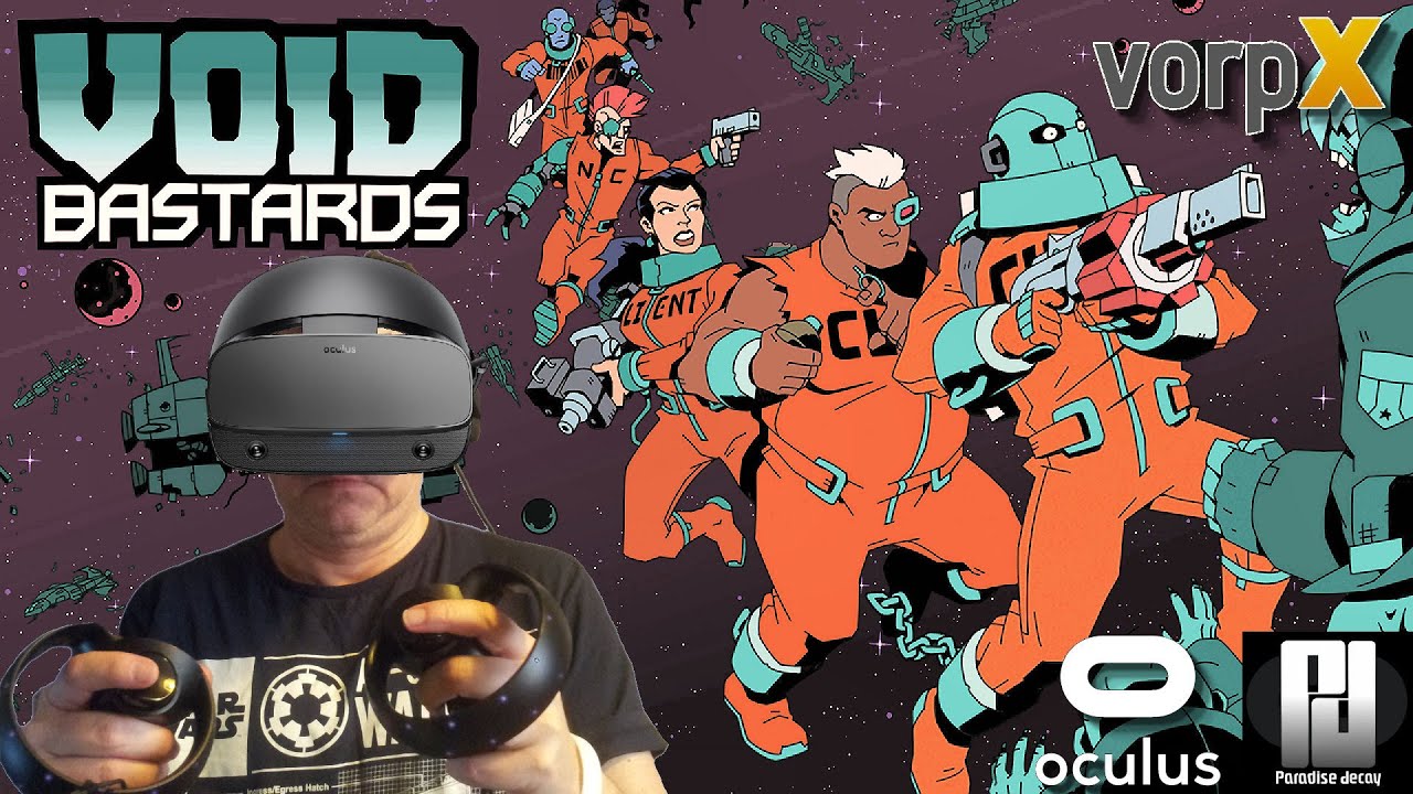 VOID BASTARDS in VR with VorpX (FREE on EPIC Store) // Oculus Rift S ...
