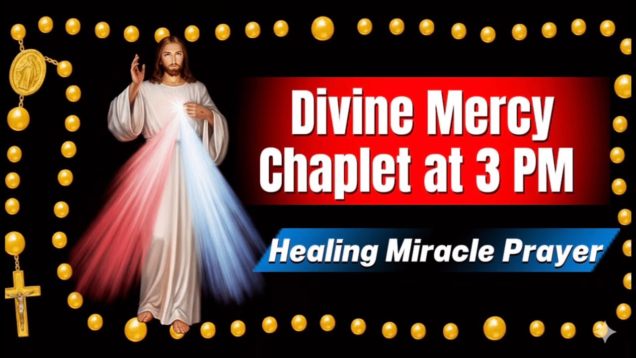 Divine Mercy Chaplet Today | Divine Mercy Prayer for Healing and Peace ...