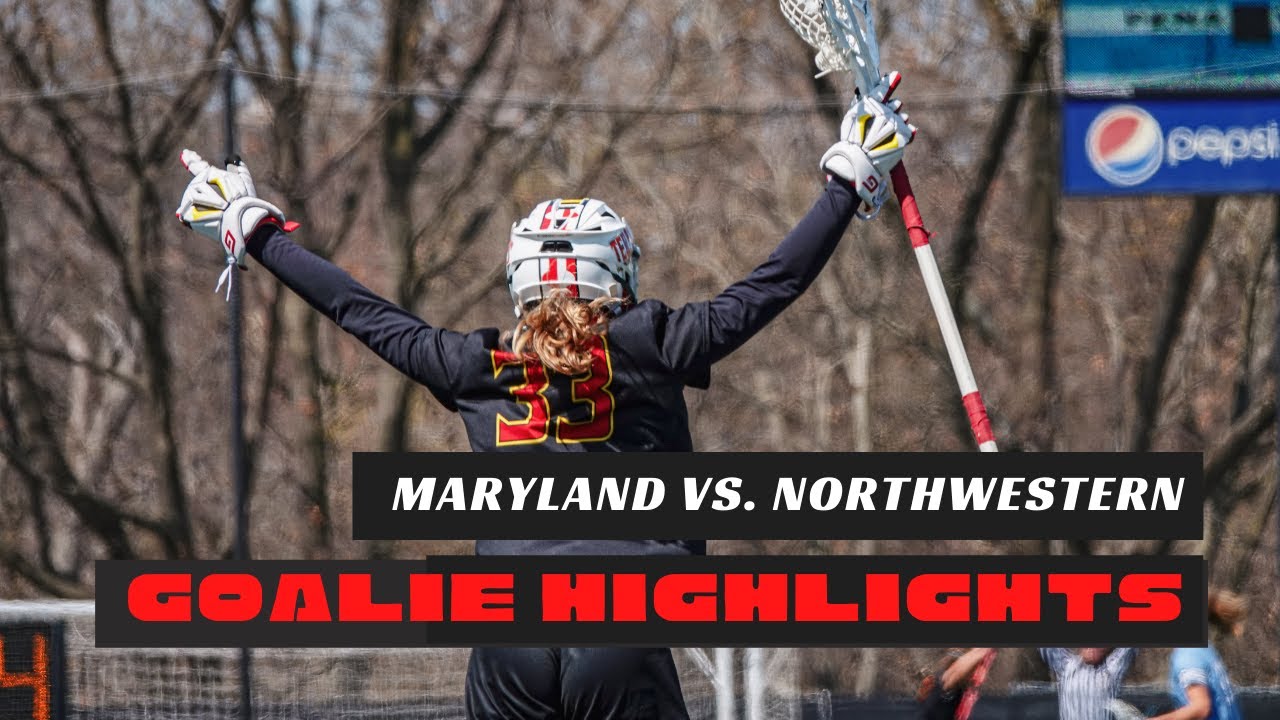 Maryland vs Northwestern Goalie Highlight Reel - Emily Sterling and ...