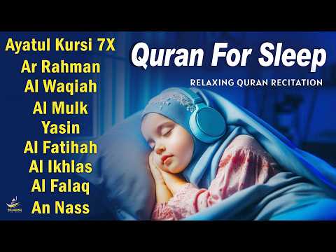 Most Relaxing Quran For Sleep | Al-Fatihah, Ayat Al-kursi, Yasin ,Ar-Rahman, Al-Waqiah Al-Mulk