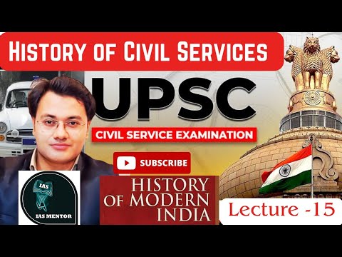 History of Civil Services in India| Modern India|| Lecture -14 ...
