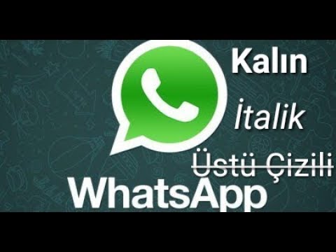 Whatsapp Kalın - Italik - Üstü çizili  yazma 2017  KODSUZ Programsız yeni Ozellik !!!