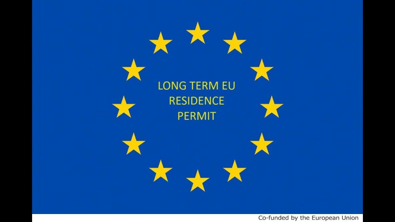 Long Term EU Residence Permit | Eligibility | Benefits | Application ...