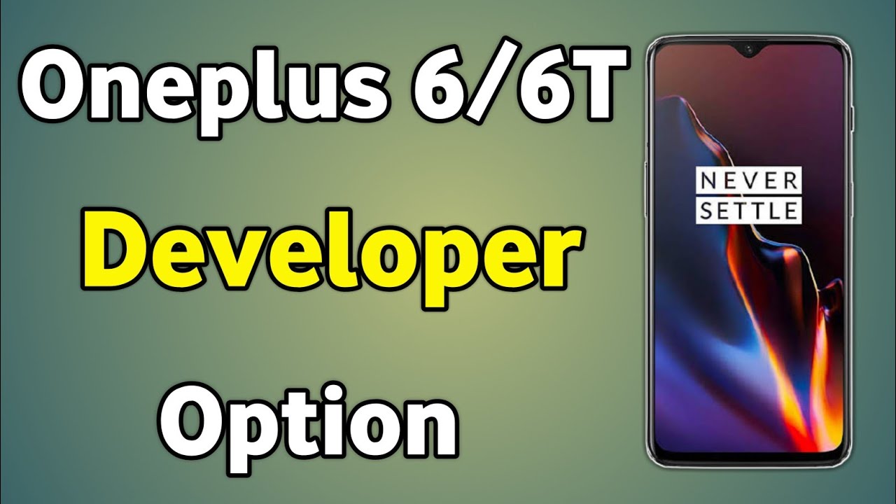 How To Enable Developer Option In Oneplus 6/6t - YouTube