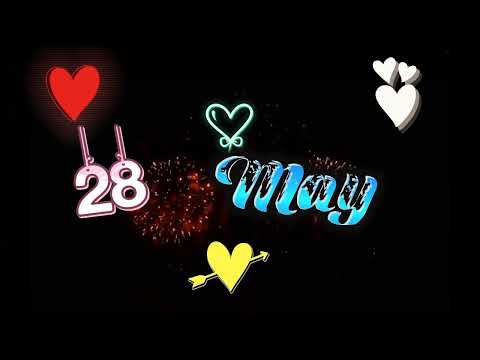 28 May happy birthday status | 28 May birthday status video | birthday whatsapp status