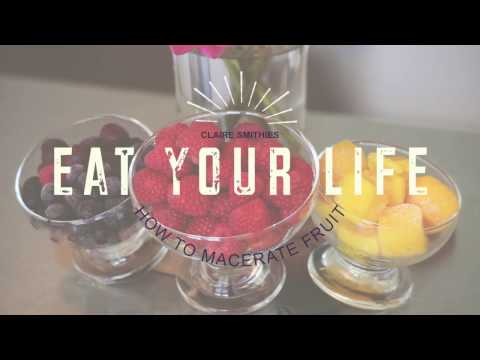 Cook with Claire - How to Macerate Fruit