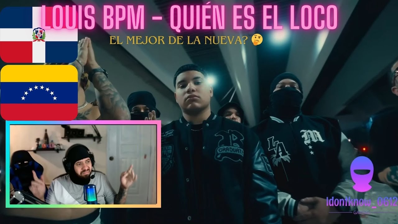 DOMINICANO REACCIONA A Louis BPM - Quién Es El Loco - YouTube