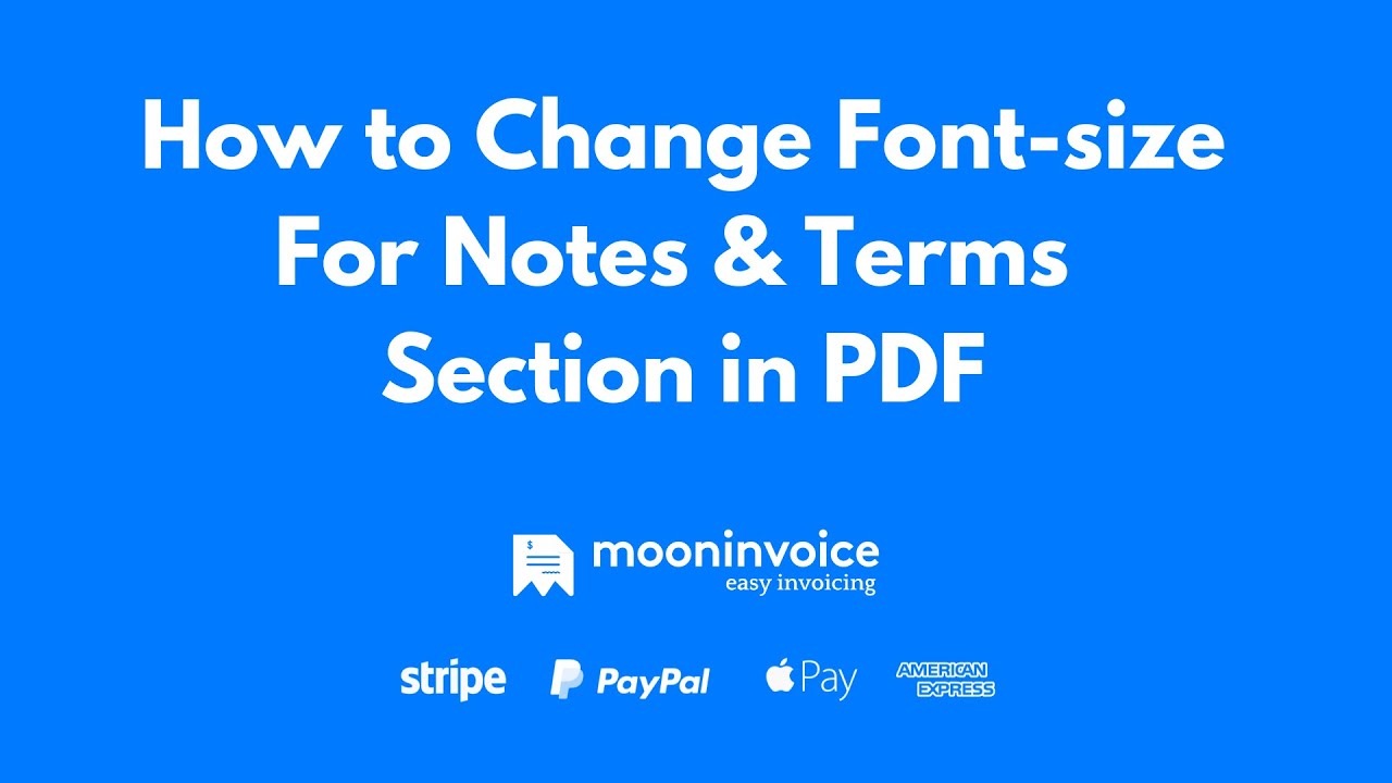 How to Change Font-size for Notes & Terms Section in PDF? - Moon ...