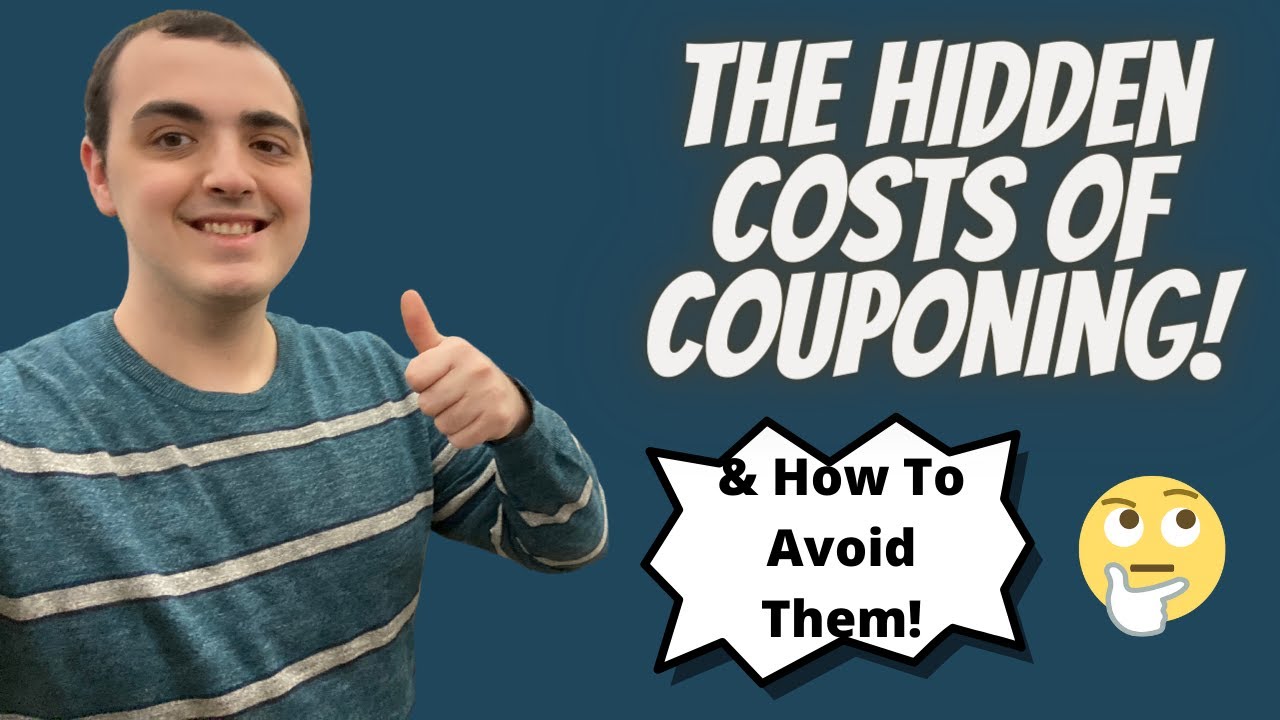 THE HIDDEN COSTS OF COUPONING + HOW TO AVOID THEM! - YouTube