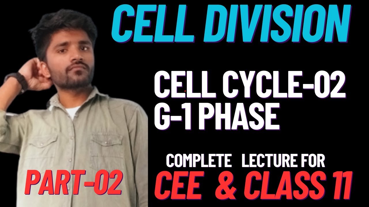CELL DIVISION-02 | CELL CYCLE-02 | G1-Phase | CEE ,CLASS 11 NEB NEPAL ...