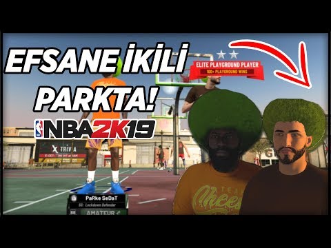 EFSANE İKİLİ MyPARK'TA! SÜPER HEYECANLI MAÇLAR! Türkçe NBA 2K19 MyPARK 2v2