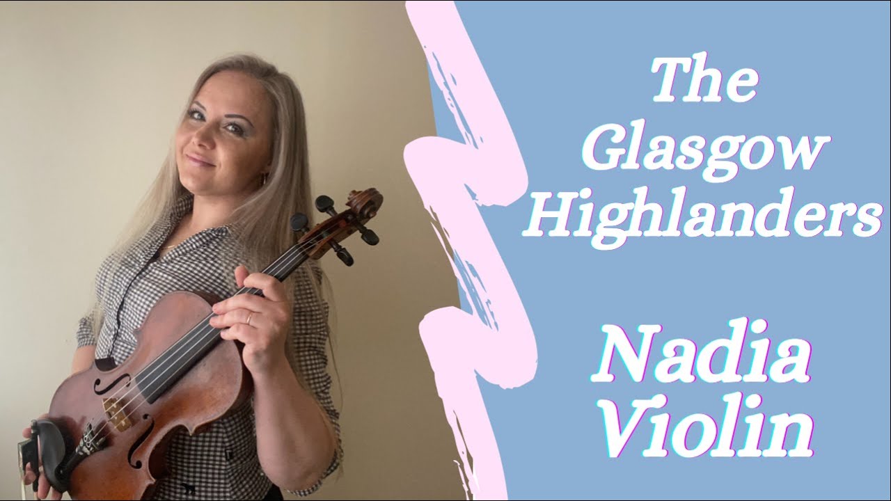 The Glasgow Highlanders | Traditional Scottish Music | Nadia Violin UK ...