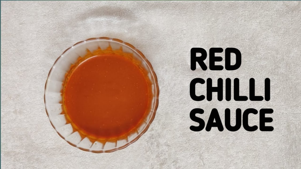 Red Chilli Sauce | Homemade Chilli Sauce | How to make Red chilli sauce ...