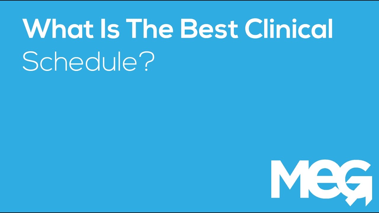 What is the best clinical schedule? - YouTube