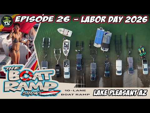 The Boat Ramp Show || Episode 26 || Lake Pleasant || Labor Day 2026