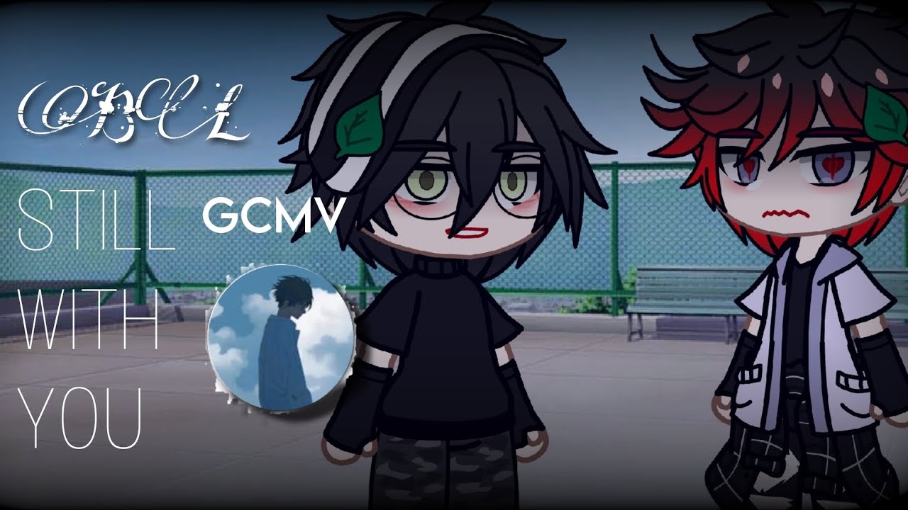 BL|| Still with you|| GCMV|| Gacha vid#33|| @Mizukie - YouTube