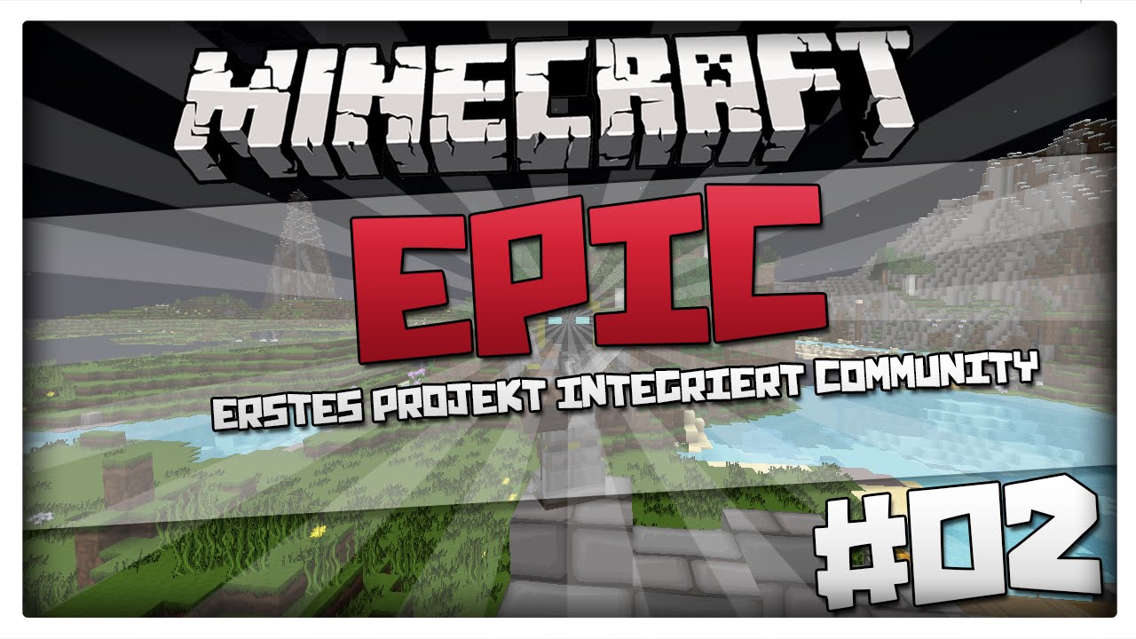 Und weiter geht's I EPIC #02 l Minecraft - YouTube