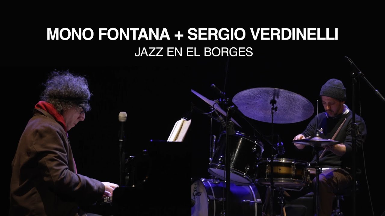 Mono Fontana + Sergio Verdinelli - Jazz en el Borges - YouTube