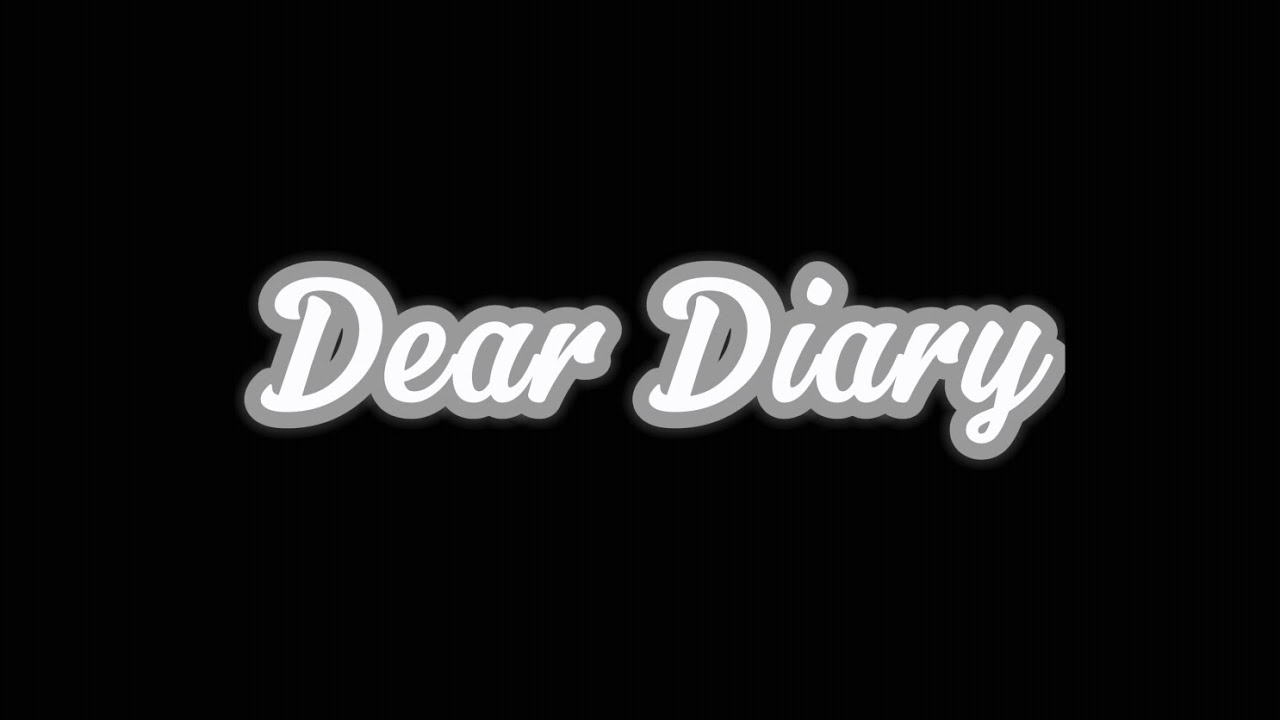 //💥 Dear Diary 📖//Contexto en la descripcion// - YouTube