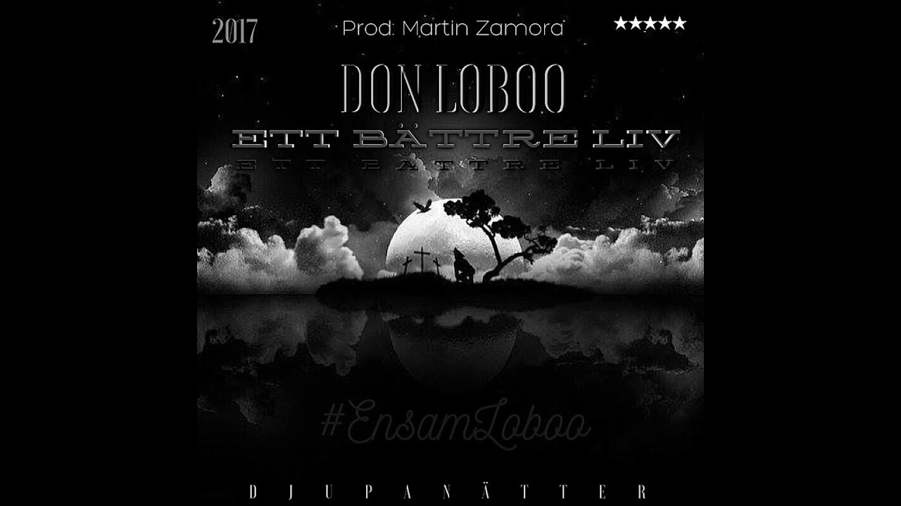 Don Loboo - Ett Bättre Liv - YouTube