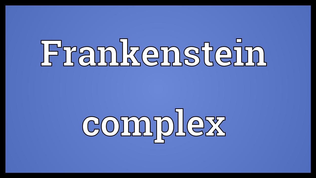 Frankenstein Complex Meaning YouTube frankenstein-complex-meaning-youtube