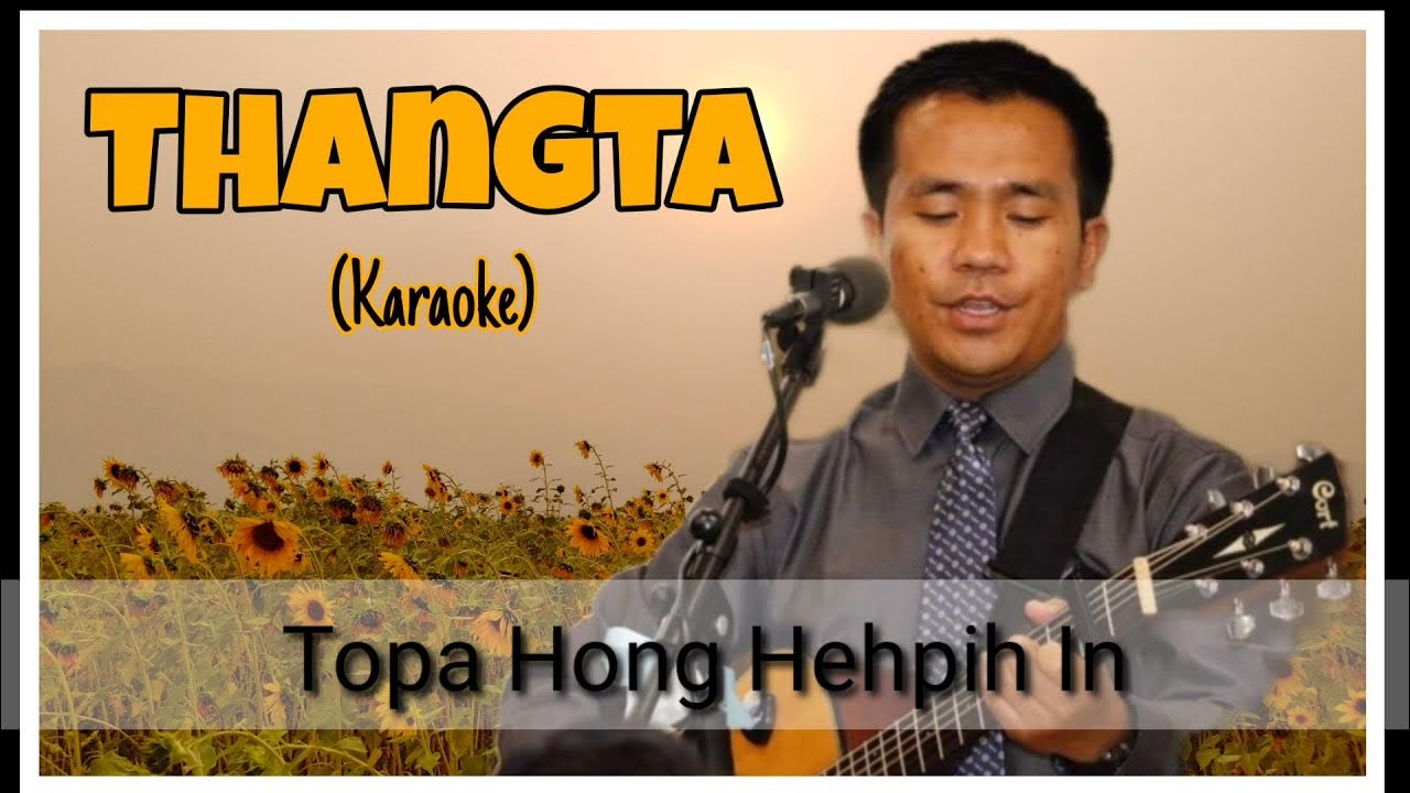 Karaoke - Topa Hong Hehpih In - Thangta - YouTube