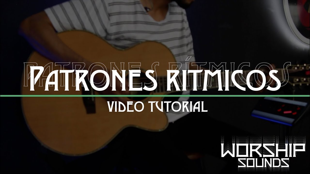 Video Tutorial: Patrones Rítmicos//Guitarra Acústica-Eléctrica - YouTube