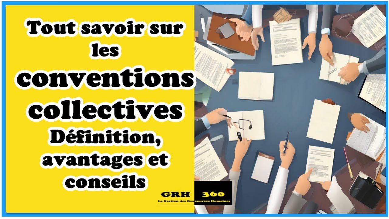 Tout savoir sur les conventions collectives Définition, avantages et ...