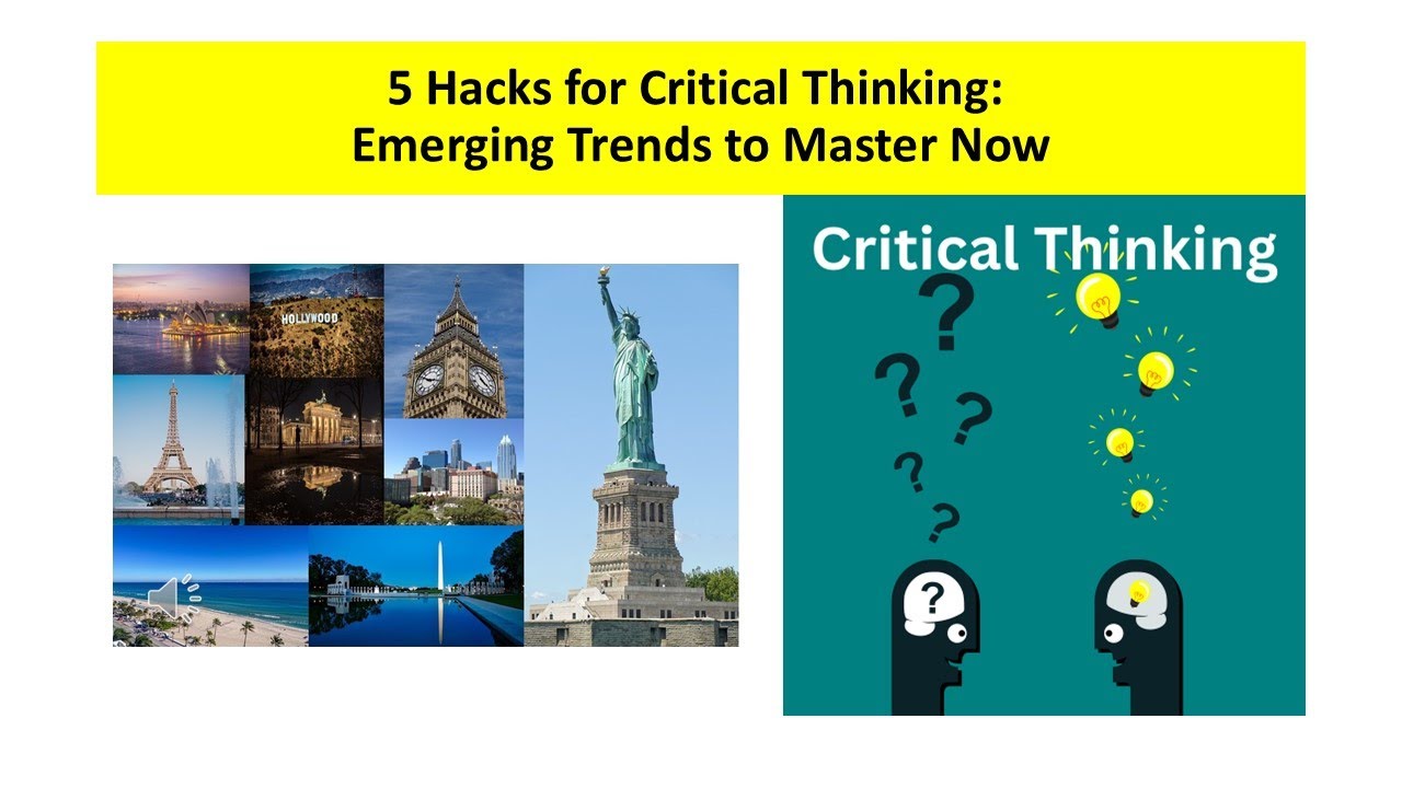 "5 Hacks for Critical Thinking: Emerging Trends to Master Now" - YouTube