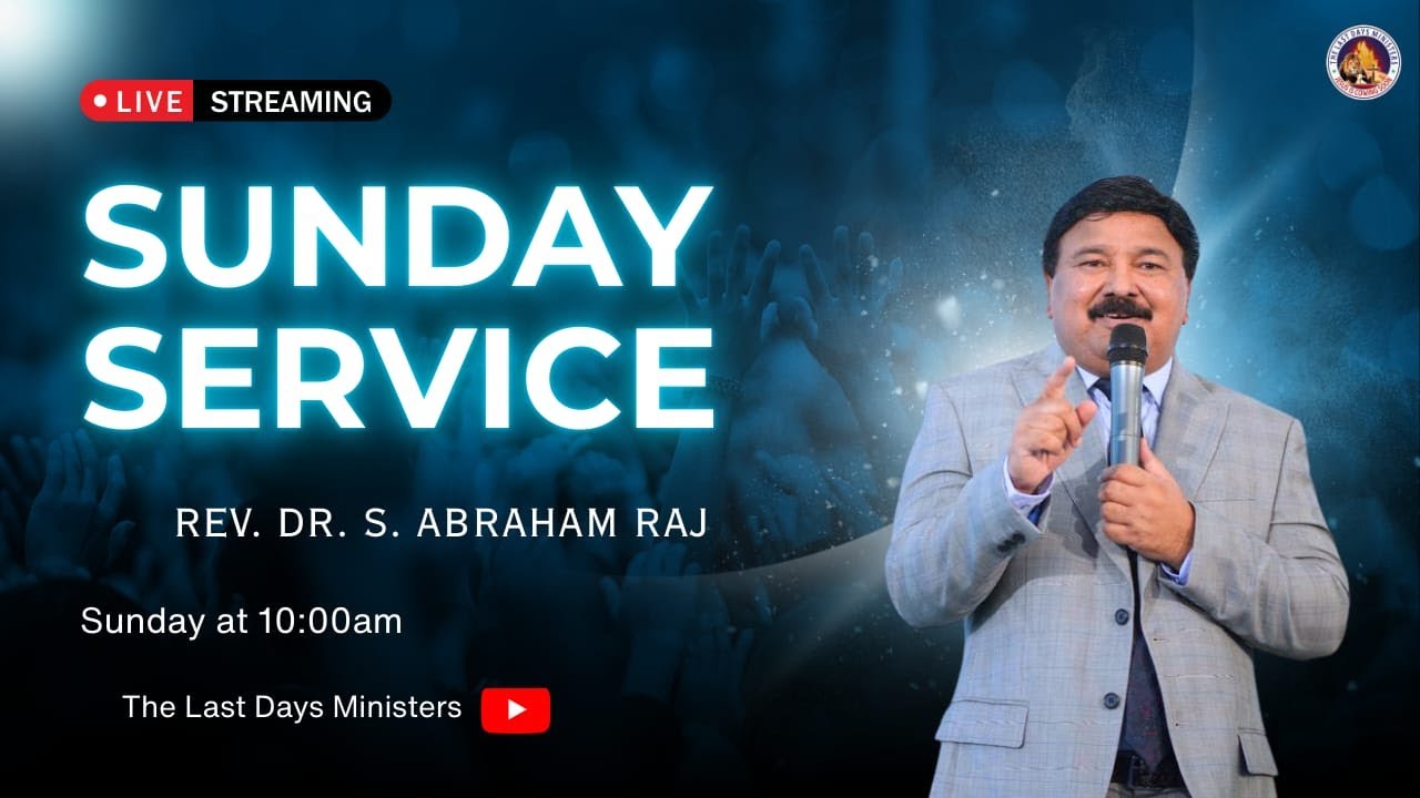Sunday Worship Live Service | | Rev.Dr.S.Abraham Raj | The Last Days ...