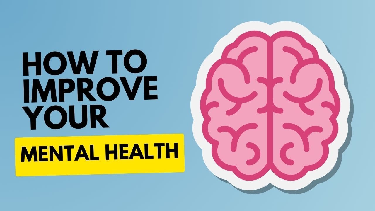 5 Ways To Improve Your Mental Health - YouTube