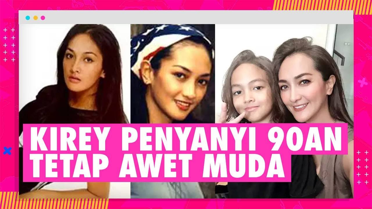Transformasi Kirey Penyanyi Era 90an, Tetap Awet Muda dan Cantik Hingga Saat Ini - YouTube
