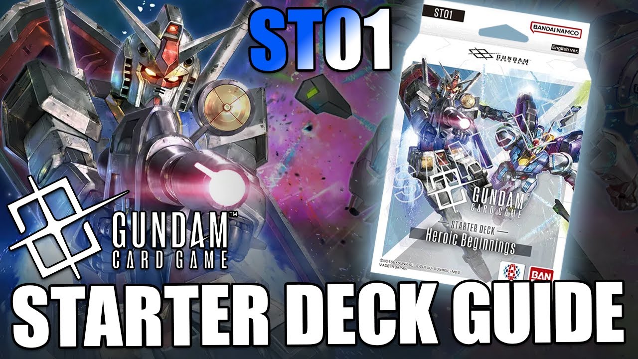 ST01 HEROIC BEGINNINGS DECK GUIDE | GUNDAM CARD GAME | Card by Card ...