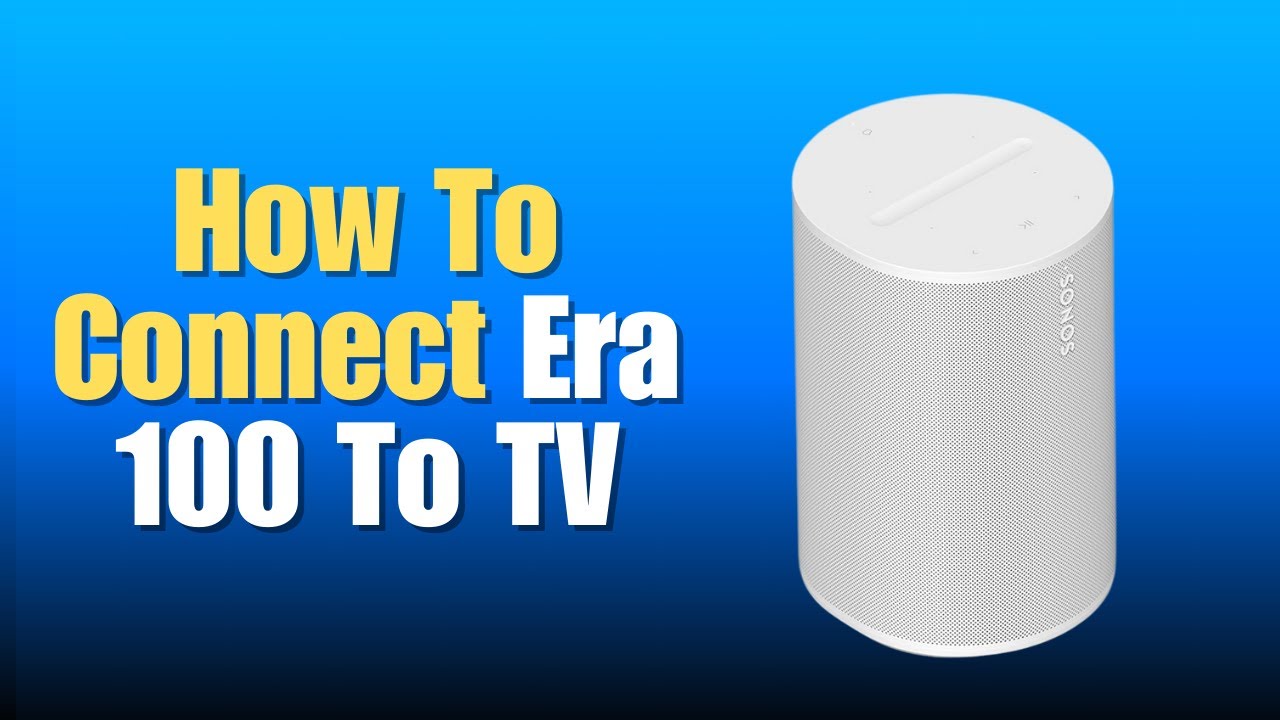 How To Connect Era 100 To TV - YouTube
