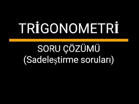 TRİGONOMETRİ - 27 (Sadeleştirme soruları)