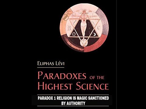 Paradox 1- Religion is Magic Sanctioned, by Eliphas Levi Narrated by ...