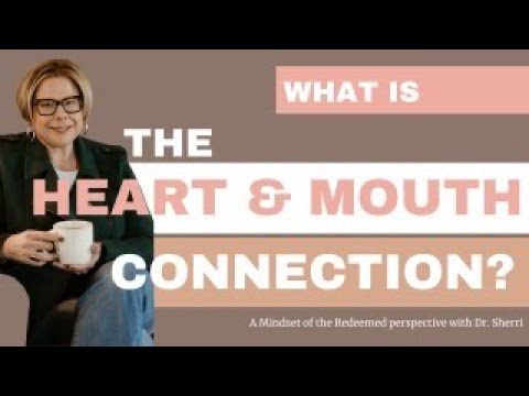 The Heart & Mouth Connection (and why it matters to Jesus followers ...