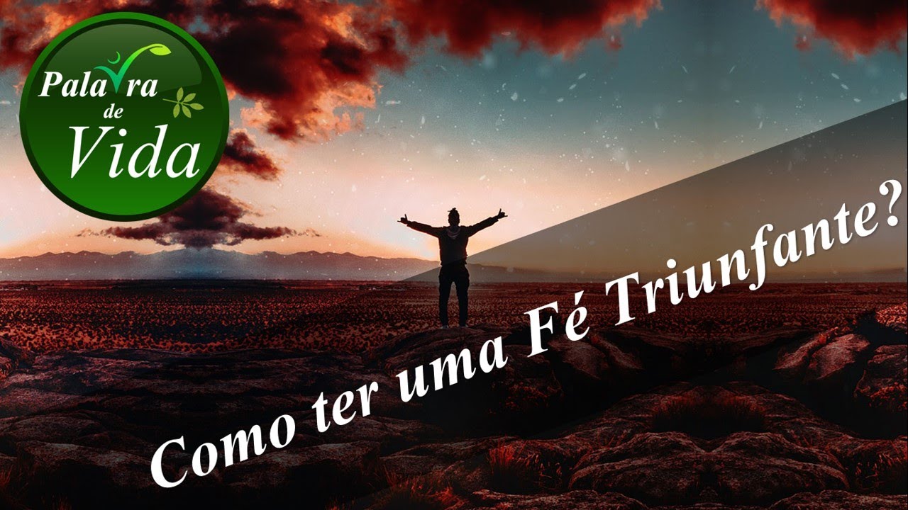 Como ter uma Fé Triunfante? | Palavra de Vida 09 | Pr Aparecido de ...