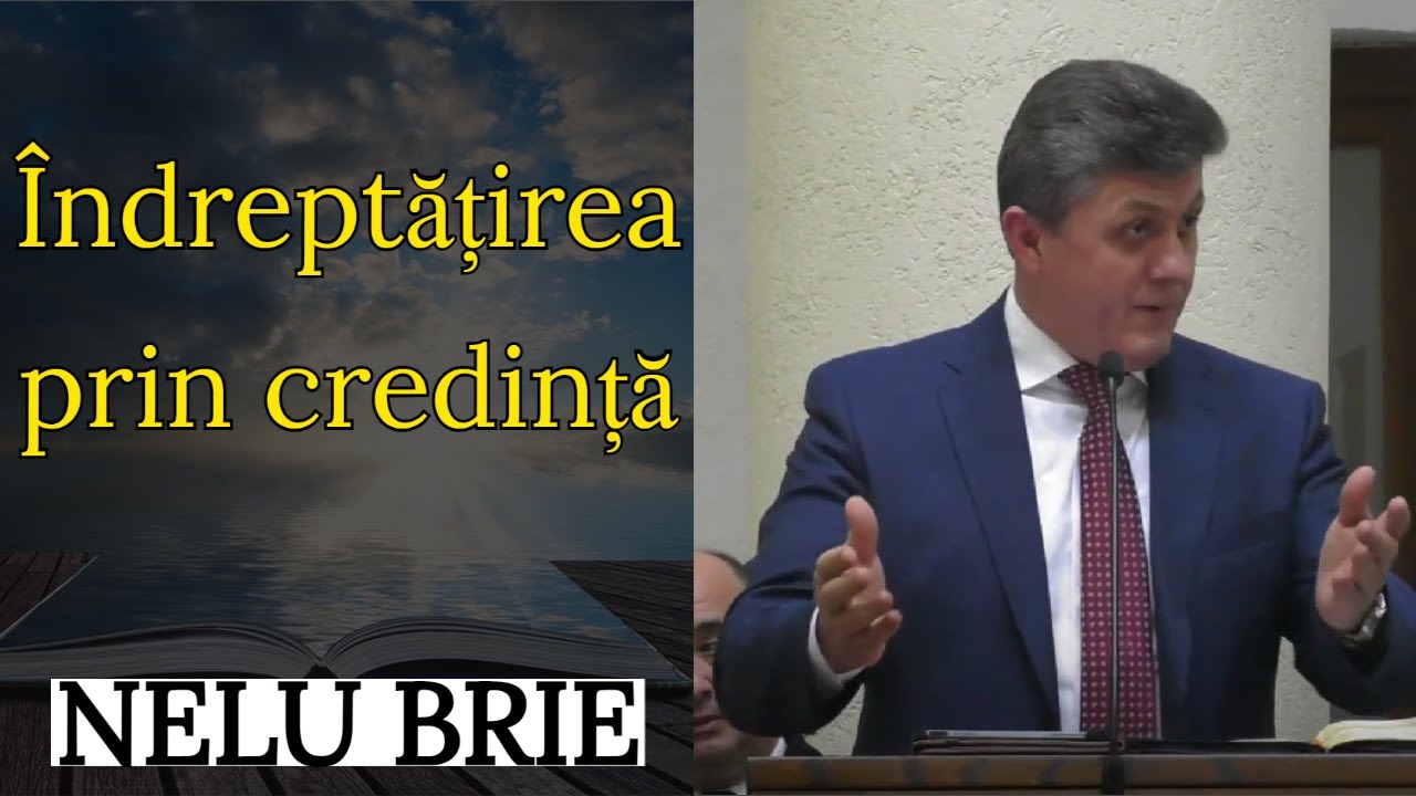 Nelu Brie - Îndreptățirea prin credință | 11 MARTIE 2022 | PREDICI 2022 ...