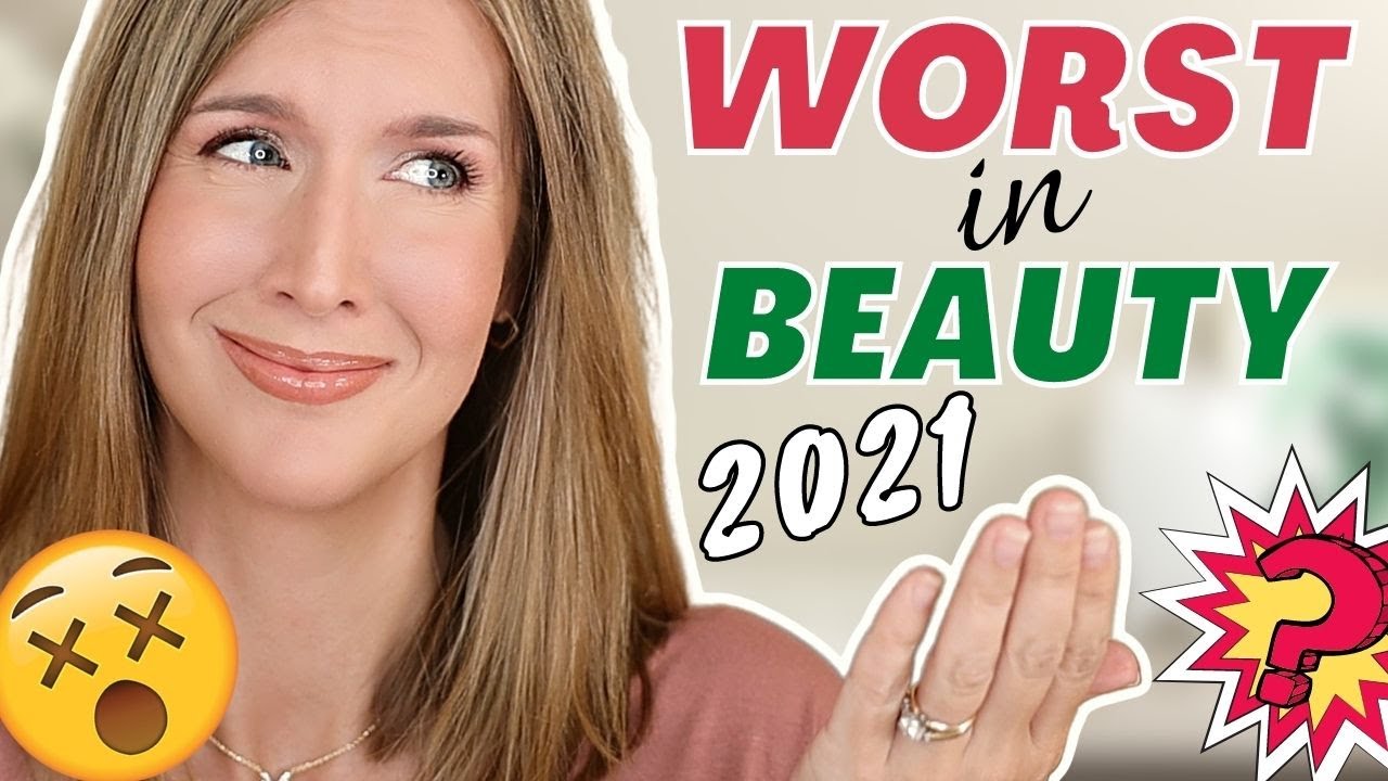 WORST Of Beauty 2021 | The BIGGEST FAILS & Disappointments of the Year ...