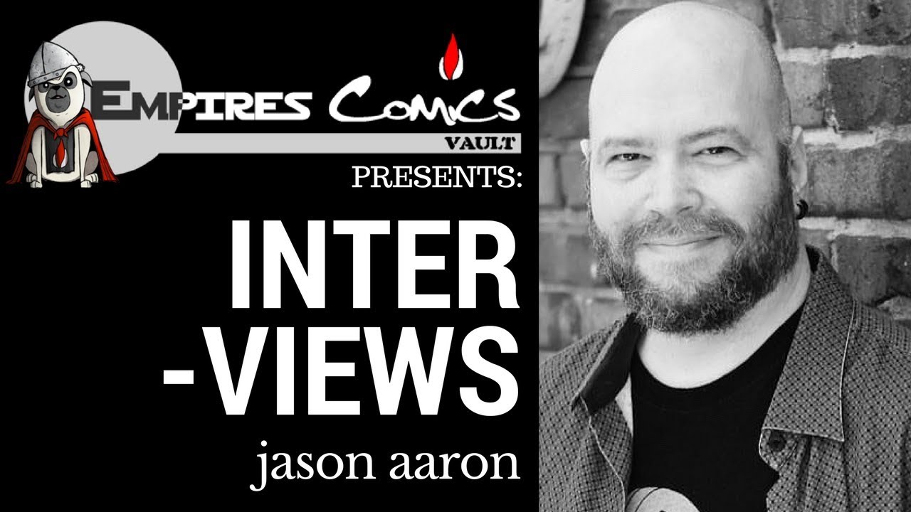 The Jason Aaron Interview - Presented by Empire's Comics Vault - YouTube