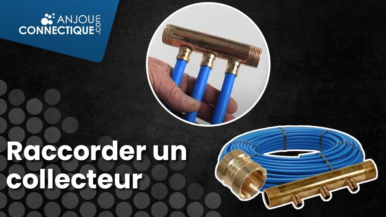 Raccorder un collecteur (nourrice) - YouTube