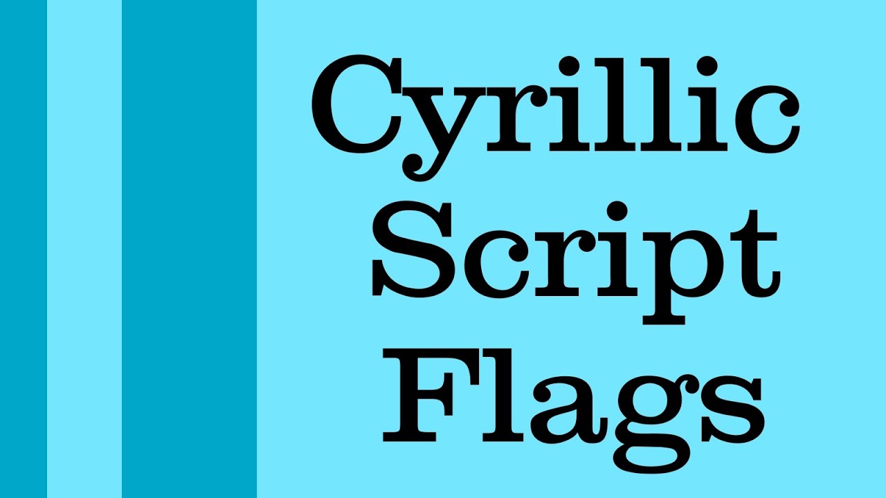 Flags of Countries that use the Cyrillic script. - YouTube