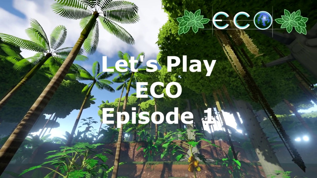 ECO Let's Play Episode 1 The Tutorial - YouTube