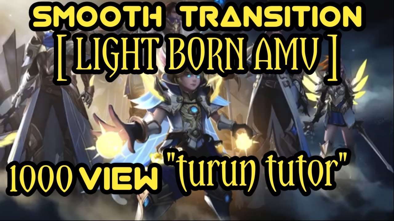 MLBB [ LIGHTBORN AMV ] SMOOTH TRANSITION - YouTube