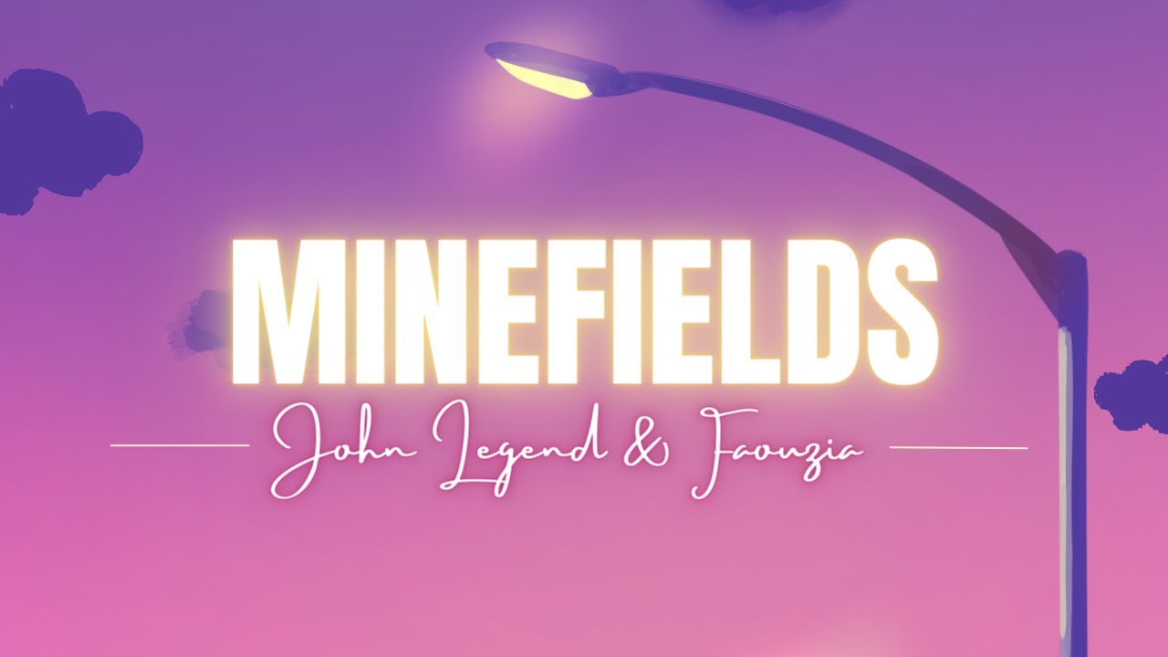 Faouzia & john legend - Minefields (Lyrics) new - YouTube
